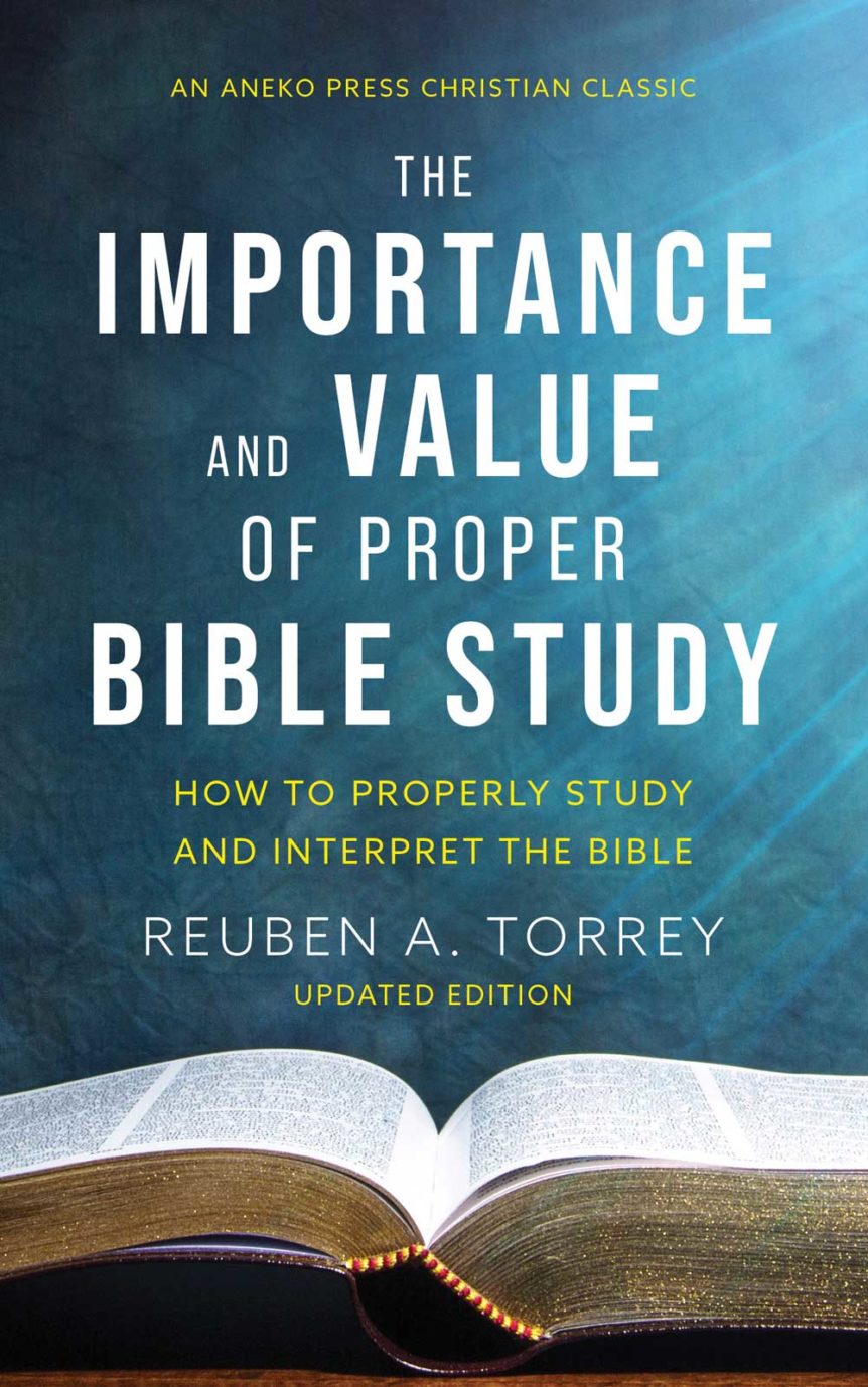 The Importance and Value of Proper Bible Study | Aneko Press